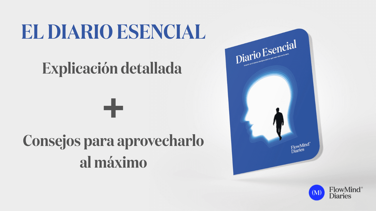 ¿Cómo sacarle el máximo provecho al Diario Esencial? | flowmindiaries.com